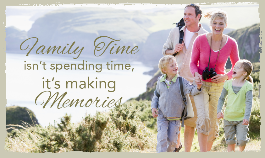 SPAR Inspiration - Family time isnt about spending time its making memories